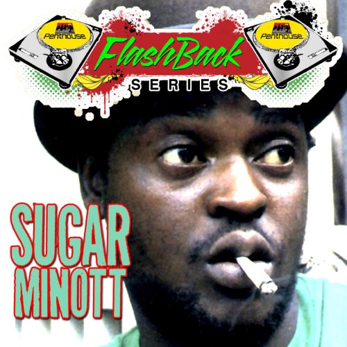 Amazon Music - Sugar MinottのPenthouse Flashback Series: Sugar Minott - Amazon.co.jp