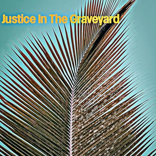 Écouter Justice In The Graveyard par Laura Small sur Amazon Music Unlimited