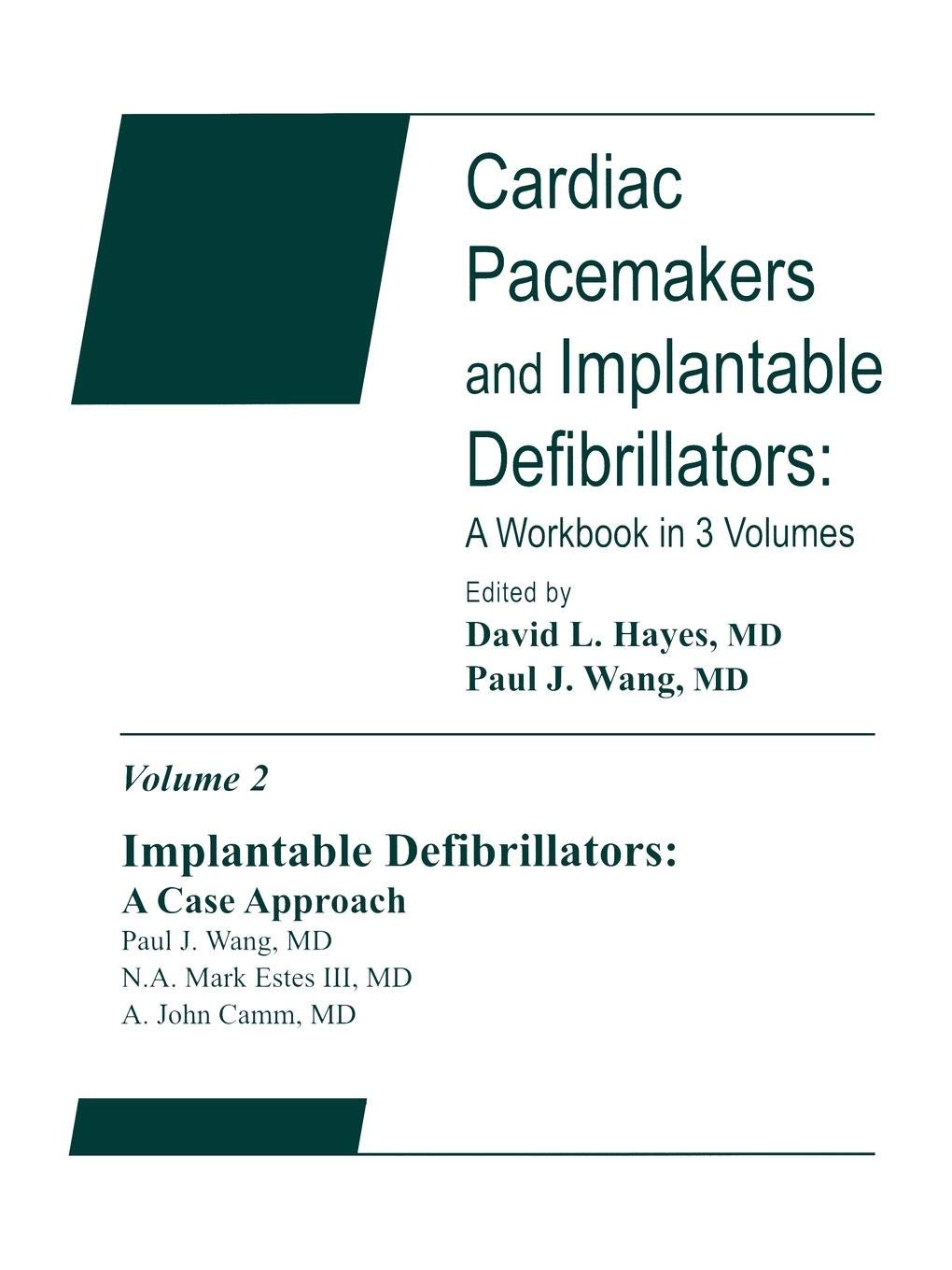 Cardiac Pacemakers and Implantable Defibrillators: A Workbook in 3 ...