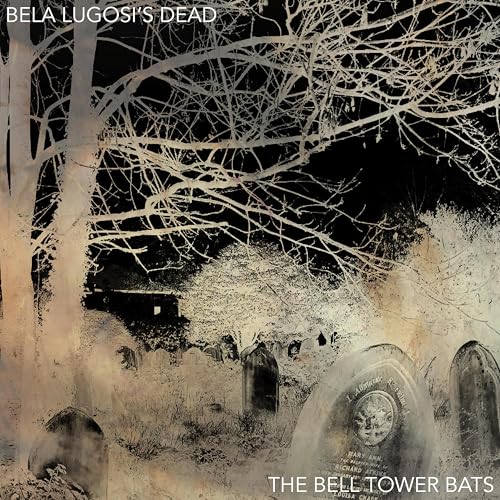 Bela Lugosi's Dead by The Bell Tower Bats on Amazon Music - Amazon.com