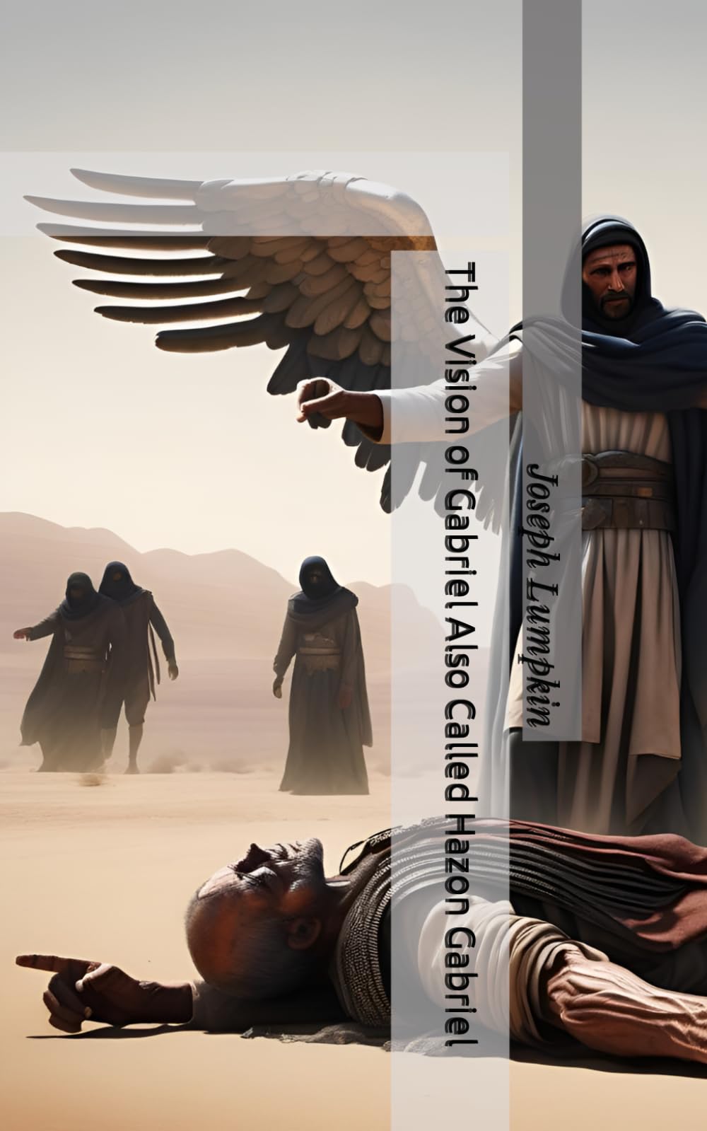 The Vision of Gabriel Also Called Hazon Gabriel: Lumpkin, Joseph B ...
