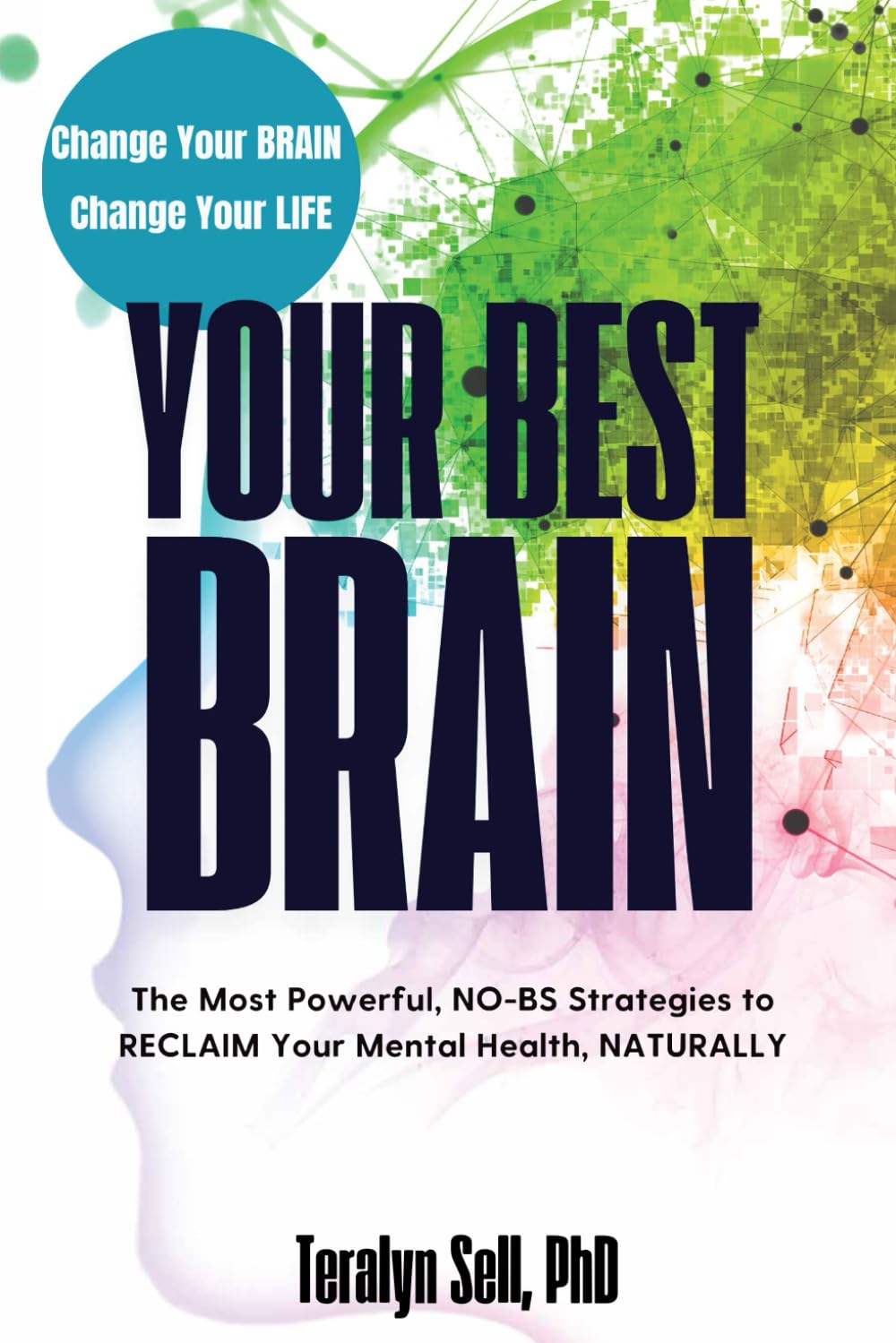 YOUR BEST BRAIN: Sell PhD, Dr. Teralyn: 9798304693448: Amazon.com: Books