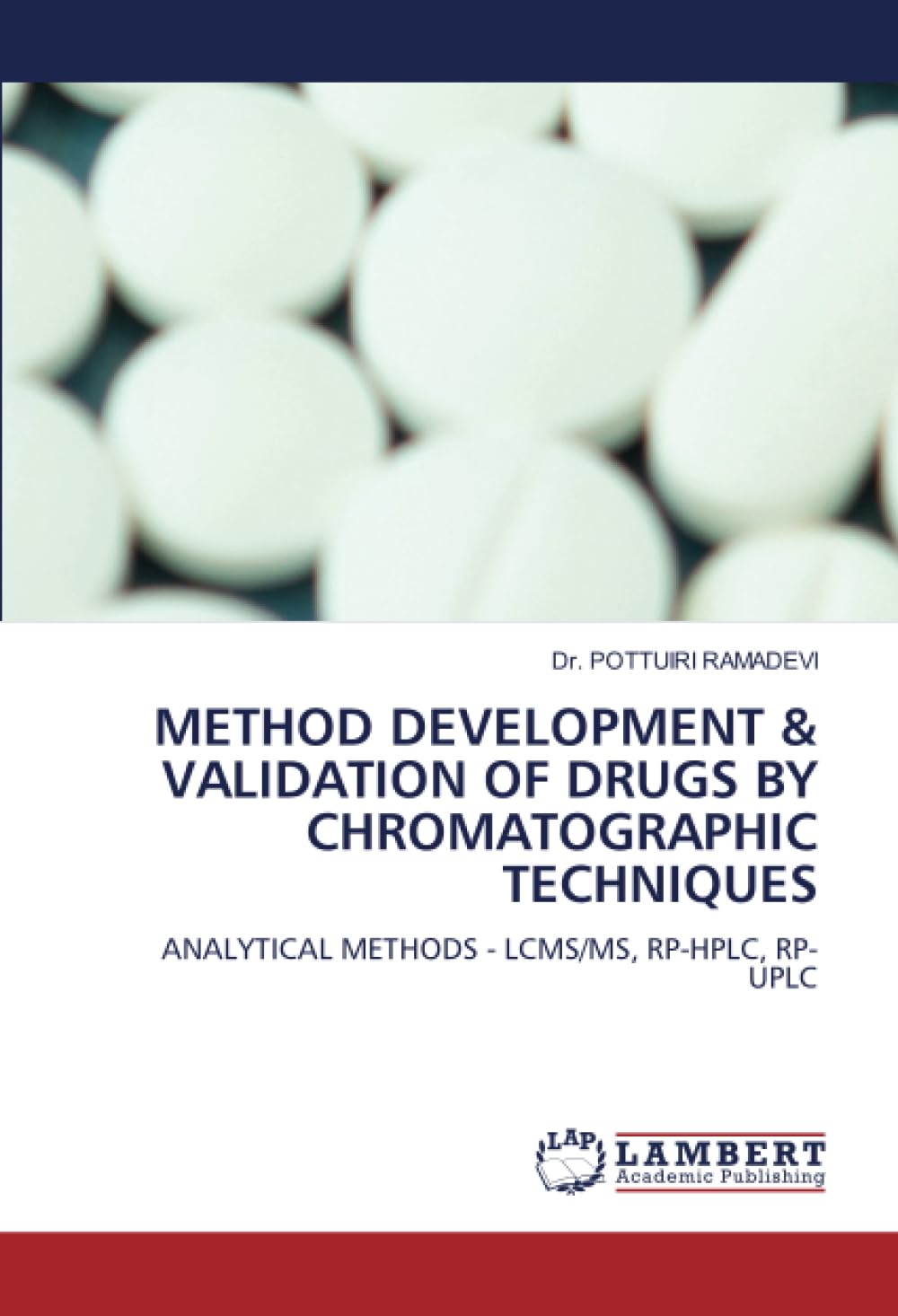 Method Development And Validation Of Drugs By Chromatographic Techniques