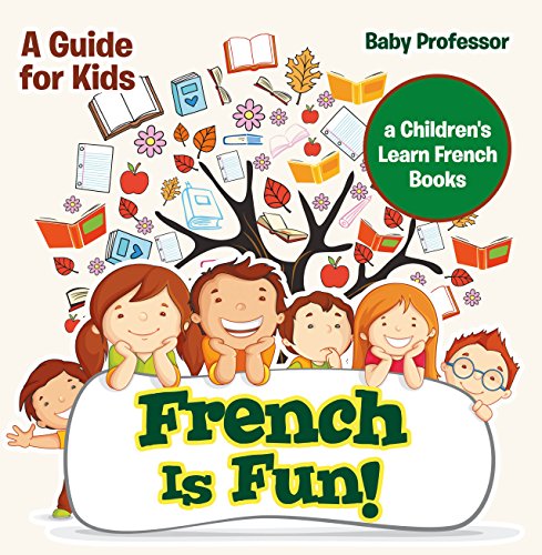 French Is Fun! A Guide for Kids | a Children's Learn French Books eBook ...