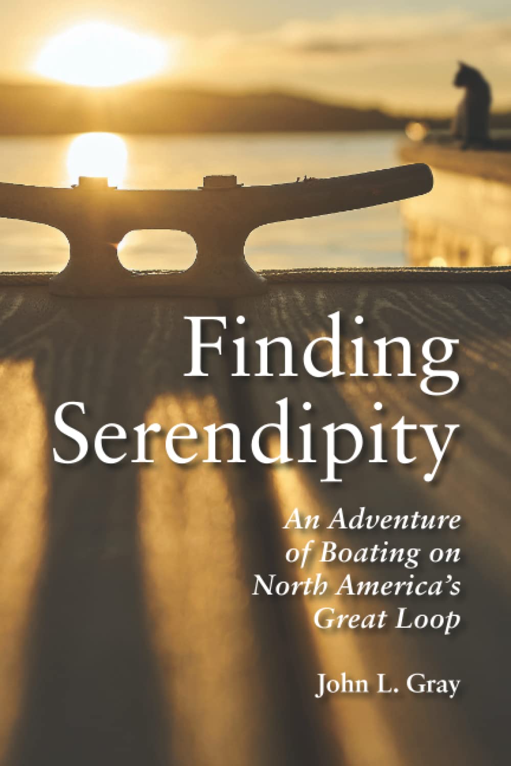 Finding Serendipity: An Adventure of Boating on North America's Great ...