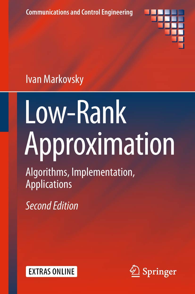 Low-Rank Approximation: Algorithms, Implementation, Applications ...