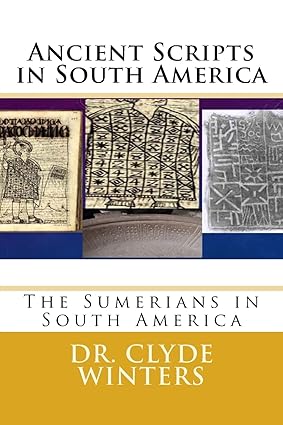 Ancient Scripts in South America: The Sumerians in South America ...