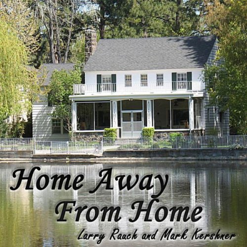 Amazon Music - Larry Rauch & Mark KershnerのHome Away from Home - Amazon ...
