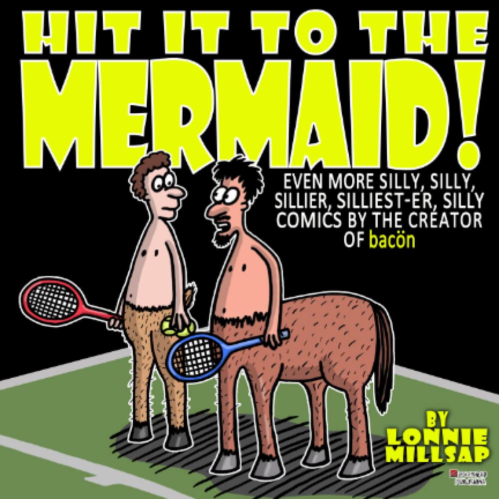 Amazon.com: Hit It To The Mermaid!: EVEN MORE silly, silly, SILLIER ...