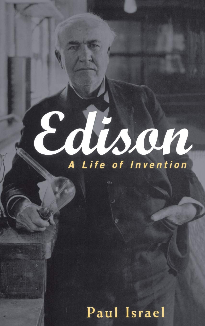 Edison: A Life of Invention: Israel, Paul: 9780471529422: Amazon.com: Books