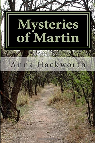 Mysteries of Martin: Hackworth, Anna: 9781512335187: Amazon.com: Books