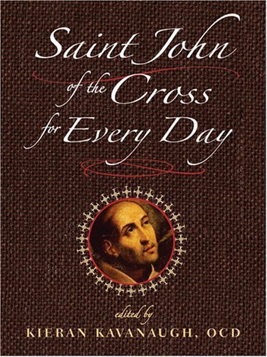 Saint John of the Cross for Every Day by St John of the Cross (2007-03 ...