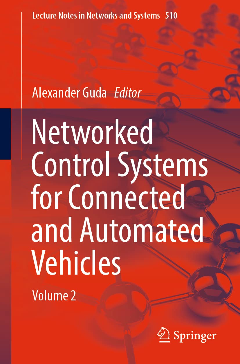 Networked Control Systems for Connected and Automated Vehicles: Volume ...