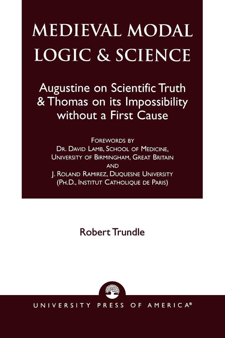 Medieval Modal Logic & Science: Augustine on Scientific Truth and ...