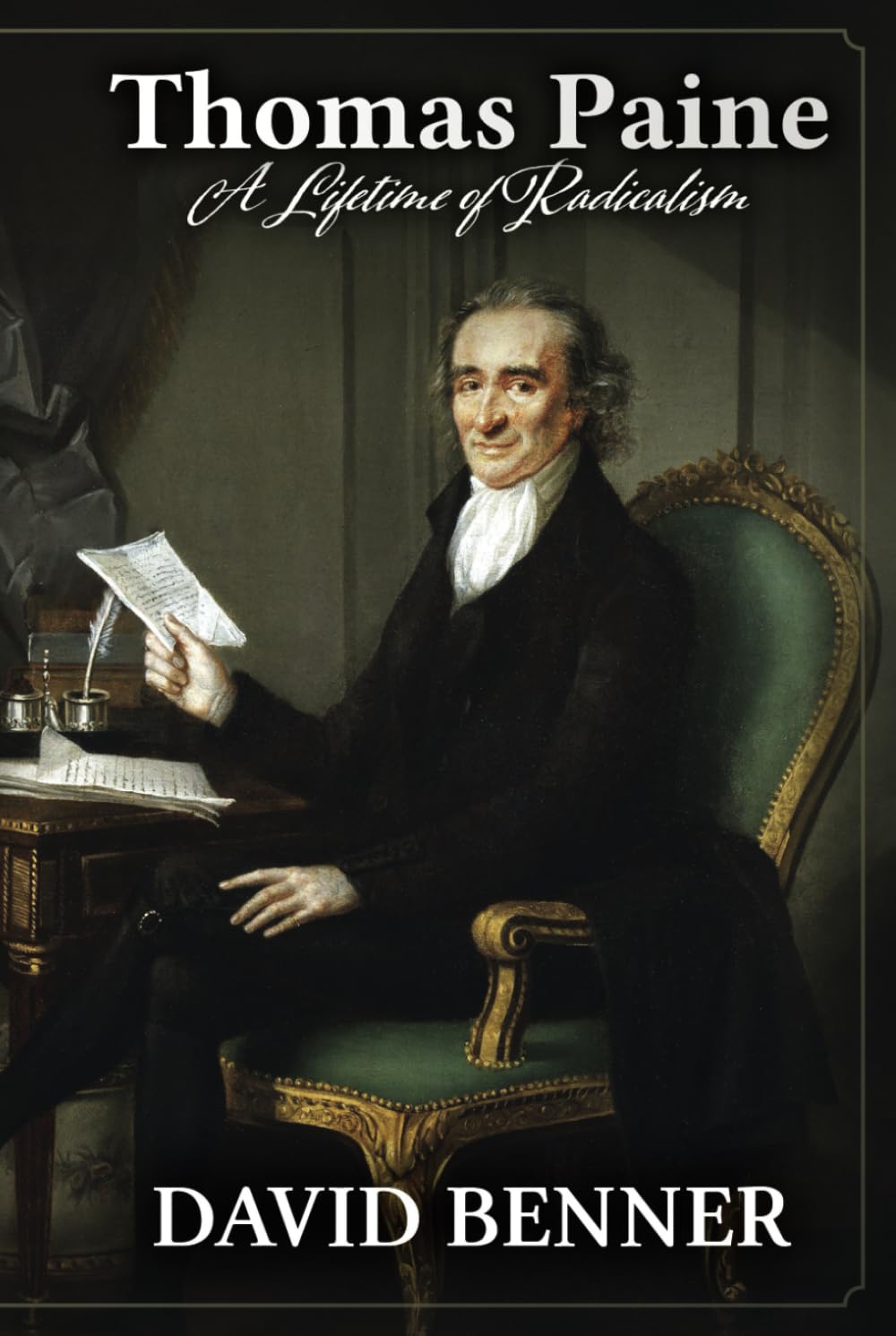 Thomas Paine: A Lifetime of Radicalism: Amazon.co.uk: Benner, David ...