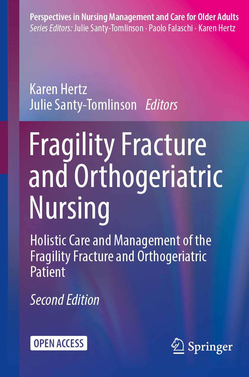 Buy Fragility Fracture and Orthogeriatric Nursing: Holistic Care and ...