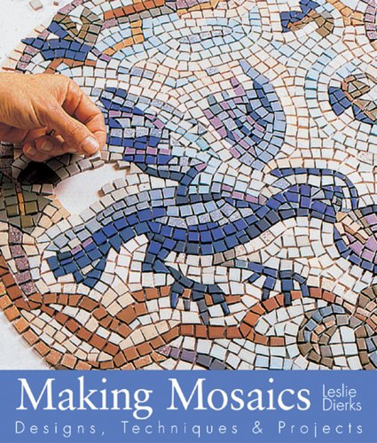 Making Mosaics: Designs, Techniques & Projects: Amazon.co.uk: Dierks ...