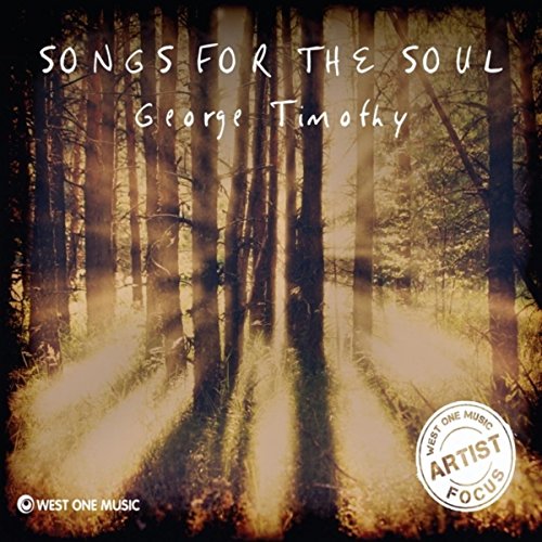 Amazon.co.jp: Songs For The Soul : George Timothy: デジタルミュージック