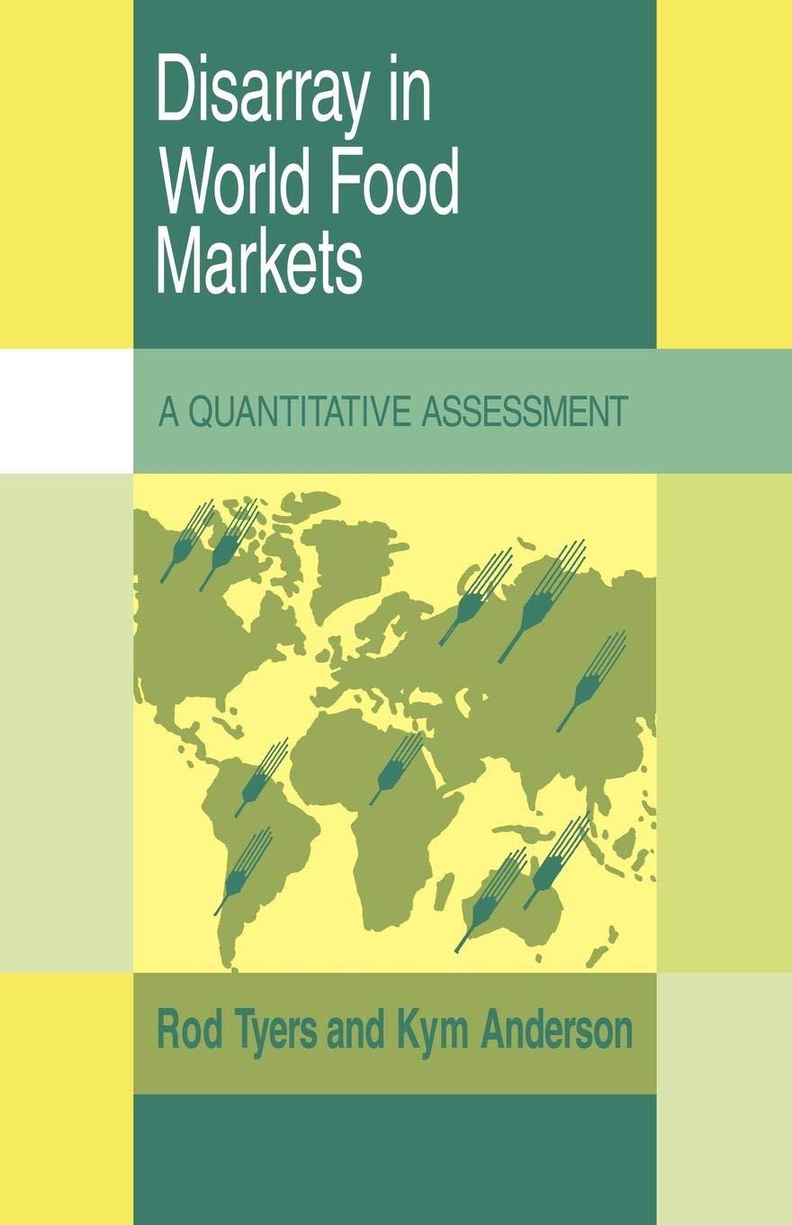 Disarray in World Food Markets: A Quantitative Assessment (Trade and ...
