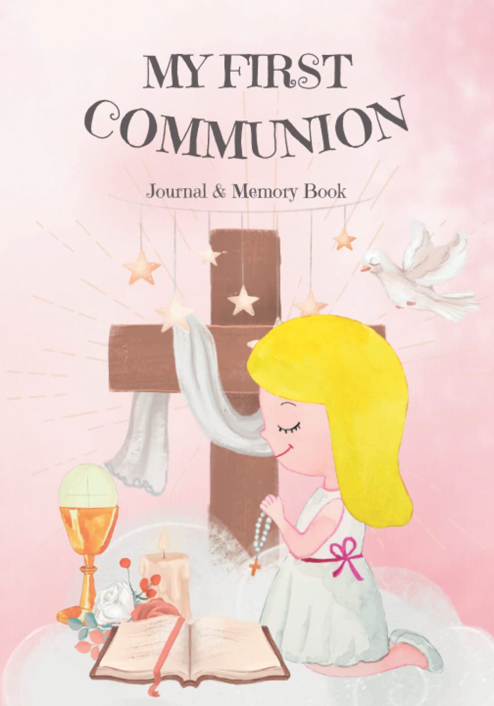 My First Communion Journal and Memory Book: An Adorable Christian ...