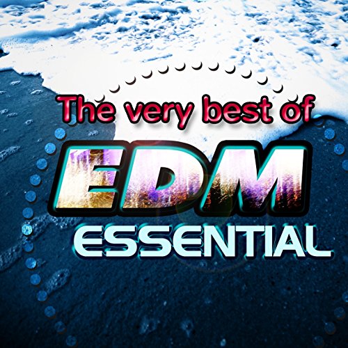 Play The Very Best of EDM Essential (Top 50 Charts Dance Electro ...