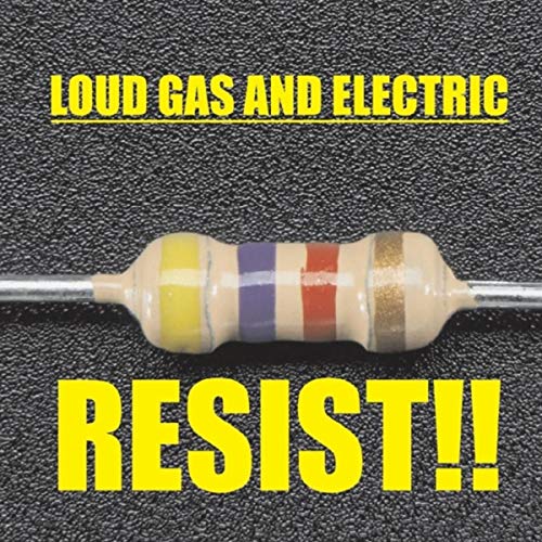 Amazon Music - Loud Gas and ElectricのResist!! - Amazon.co.jp