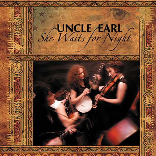 Play She Waits For Night by Uncle Earl on Amazon Music