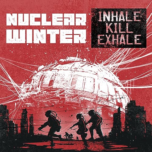 Play Inhale Kill Exhale by Nuclear Winter on Amazon Music