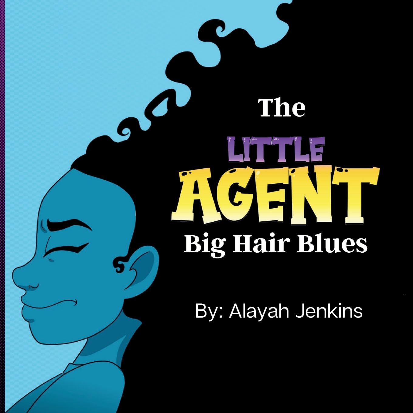 The Little Agent and The Big Hair Blues (LayJs Adventures: The Little ...