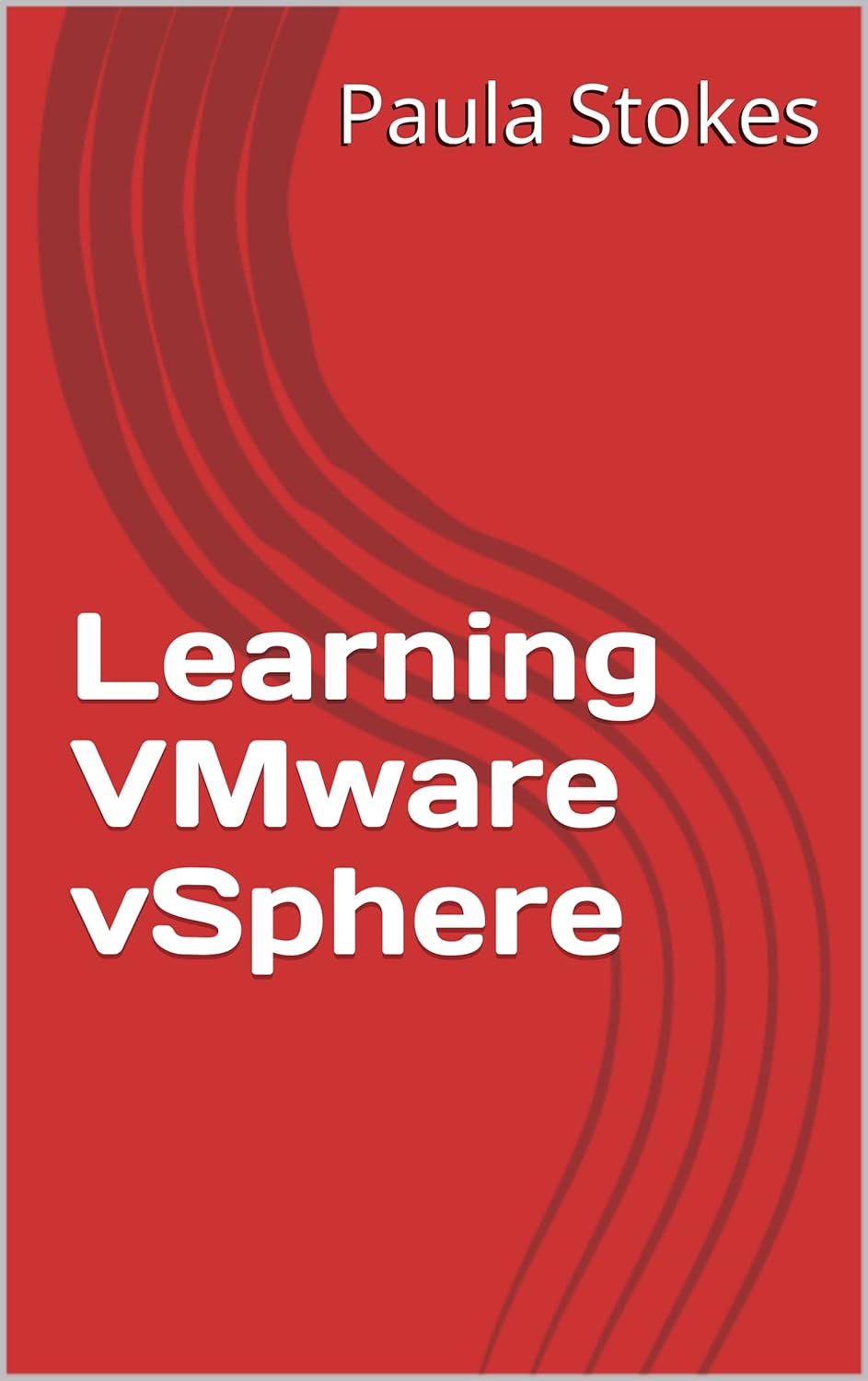 Learning VMware vSphere eBook : Stokes, Paula: Amazon.in: Kindle Store