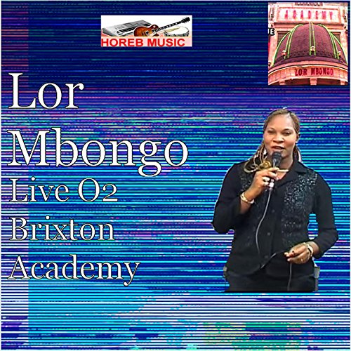 Amazon.com: Live O2 Brixton Academy : Lor Mbongo: Digital Music