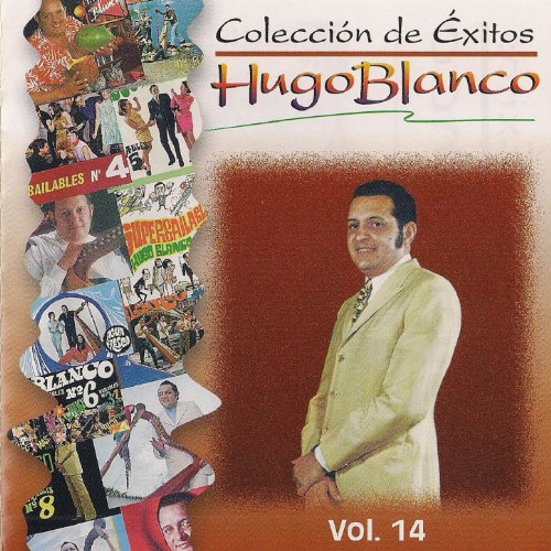 Play Colección de Éxitos, Vol. 14 by Hugo Blanco y su Conjunto on ...