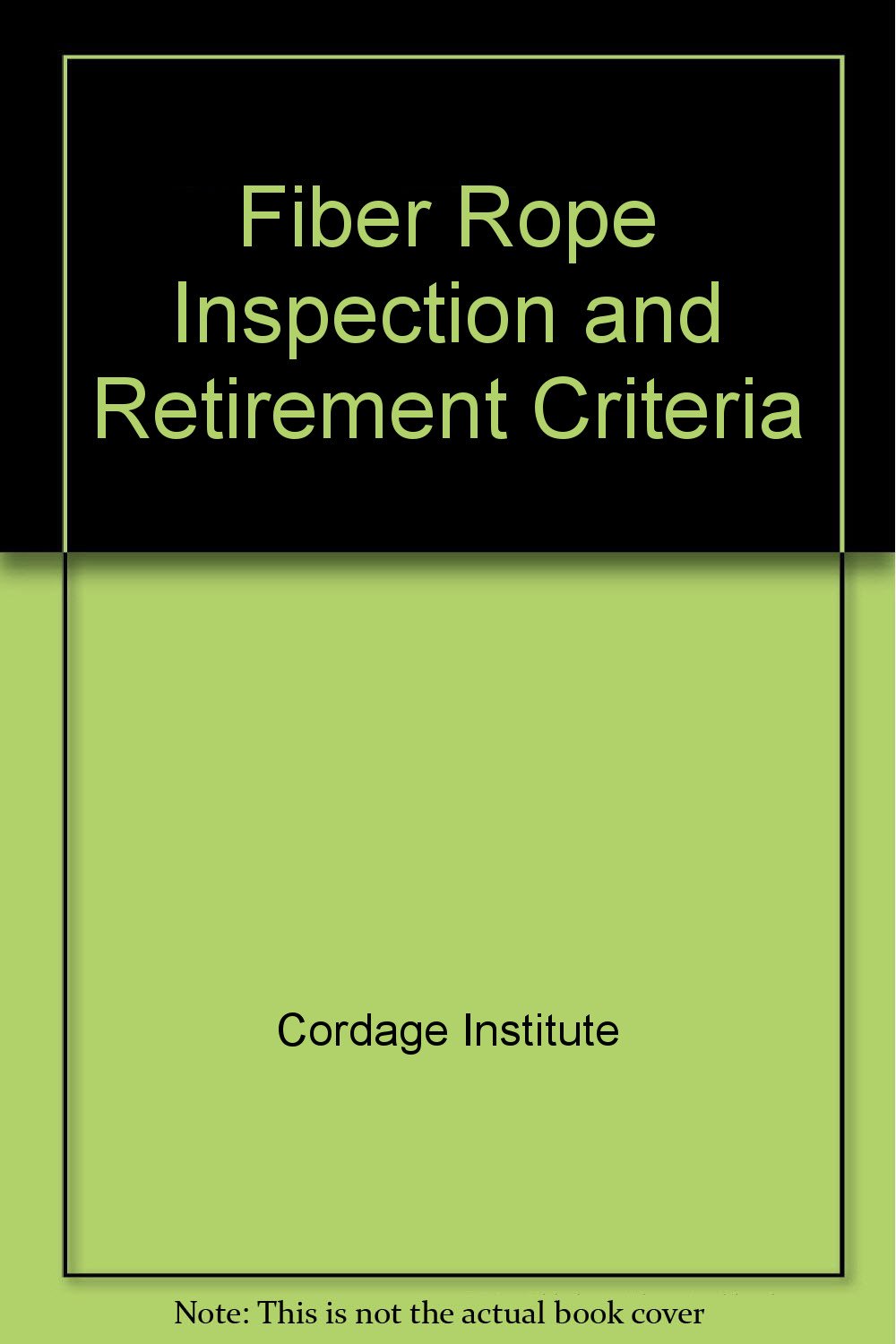 Fiber Rope Inspection and Retirement Criteria: Cordage Institute ...