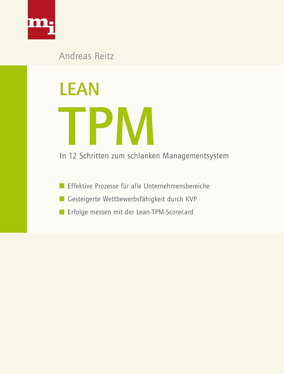 Lean TPM: In 12 Schritten zum schlanken Managementsystem - Effektive ...