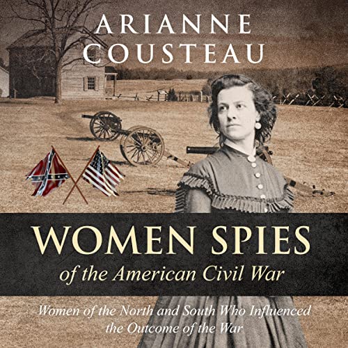 Amazon.com: Women Spies of the American Civil War: Women of the North ...