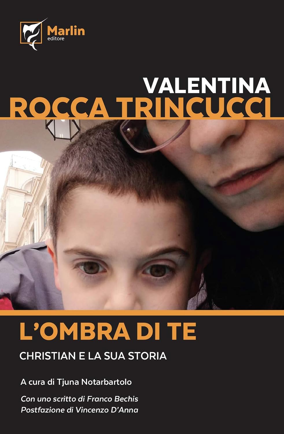 L'ombra di te. Christian e la sua storia : Rocca Trinucci, Valentina ...