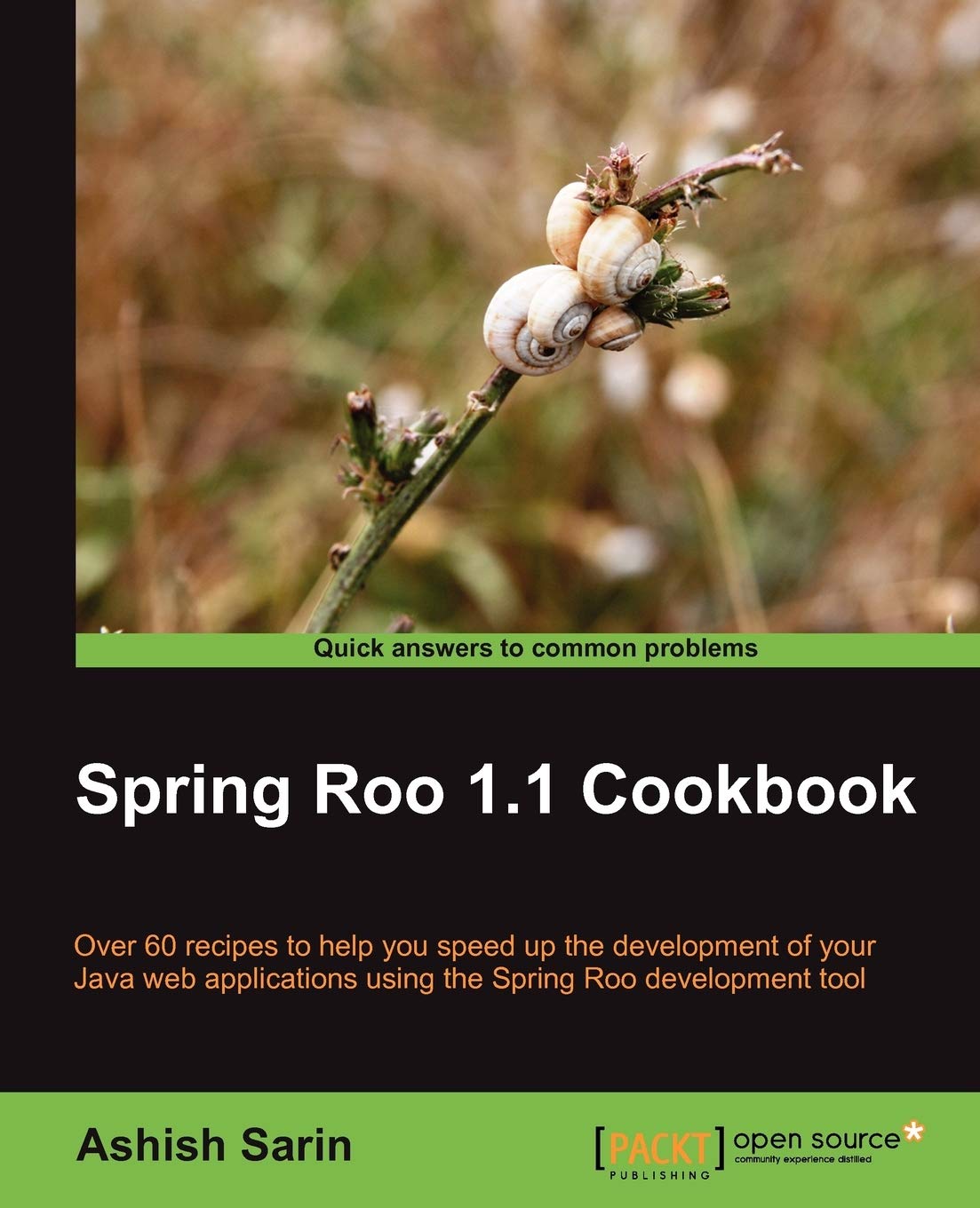 Spring Roo 1.1 Cookbook: Sarin, Ashish: 9781849514583: Amazon.com: Books