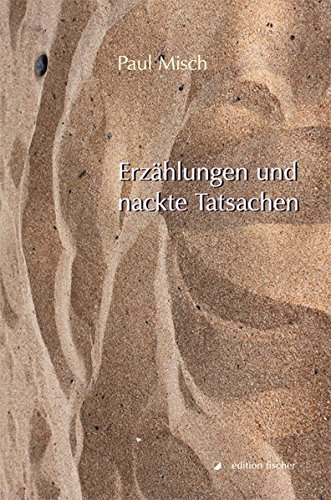Amazon.com: Erzählungen und nackte Tatsachen: 9783899506488: Misch ...