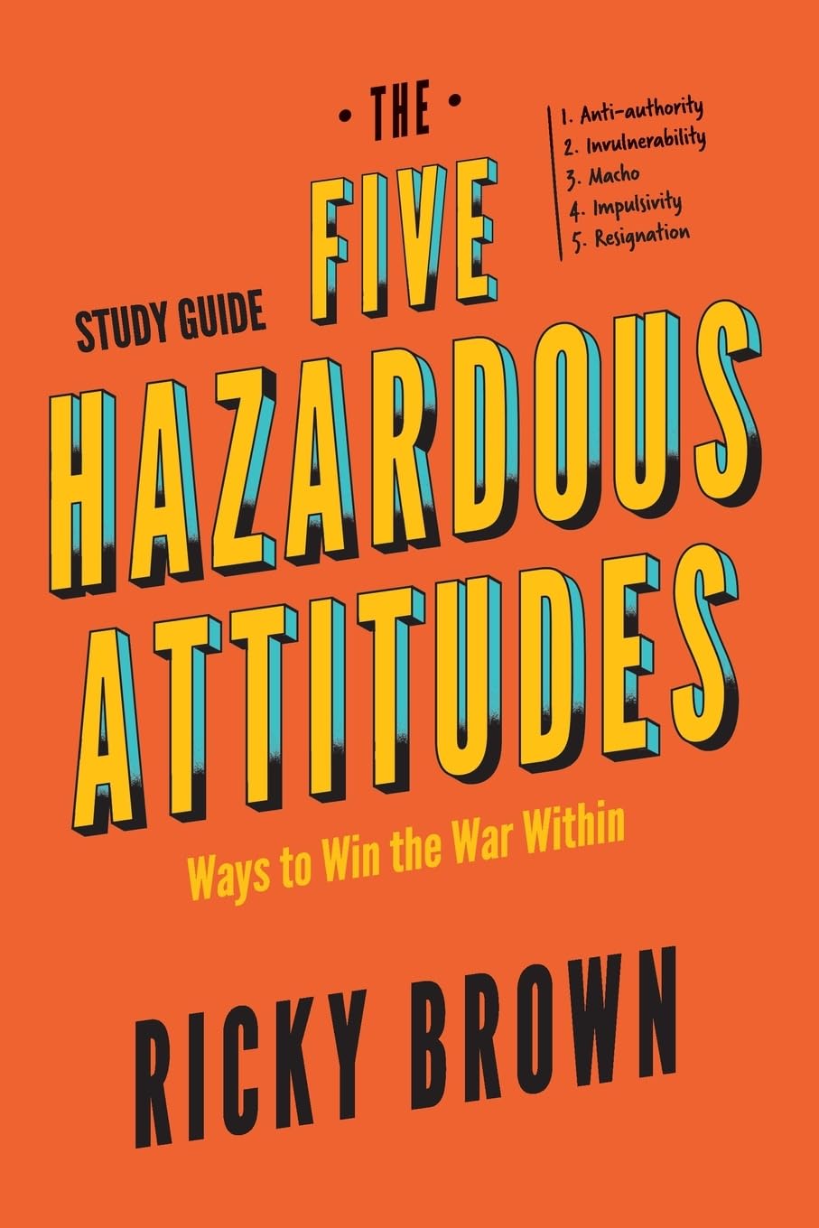 The Five Hazardous Attitudes Study Guide: Ways to Win the War Within ...