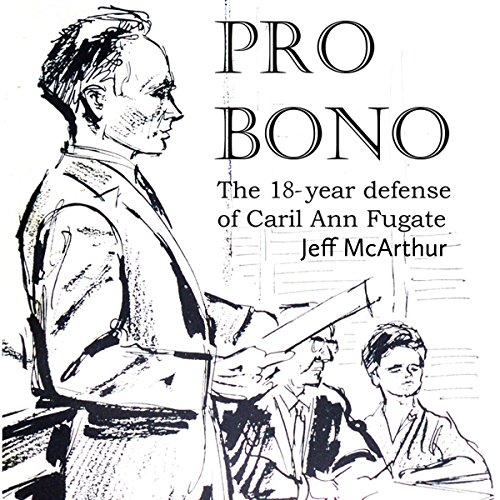 Amazon.com: Pro Bono: The 18-Year Defense of Caril Ann Fugate (Audible ...