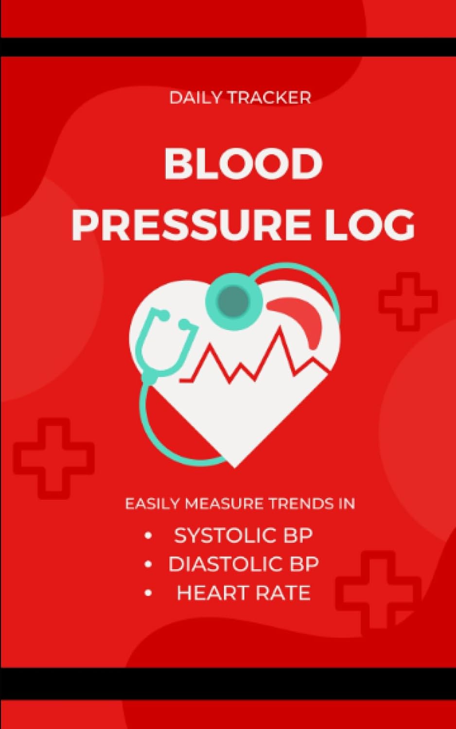 Blood Pressure Daily Tracker Logbook for Systolic, Diastolic, and Heart ...