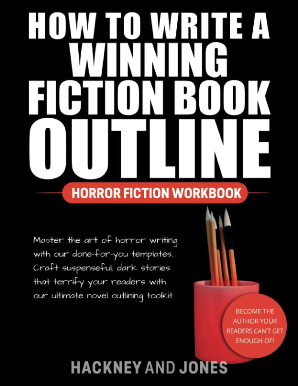How To Write A Winning Fiction Book Outline - Horror Fiction Workbook ...