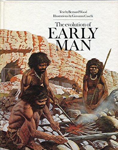 The Evolution of Early Man: Bernard A. Wood: 9780726992605: Amazon.com ...