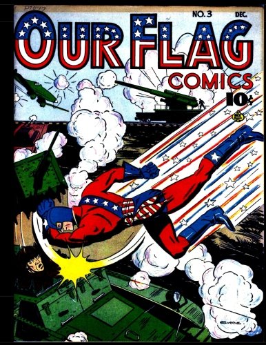Our Flag Comics #3: Golden Age Superhero Comic 1941 - Featuring The ...