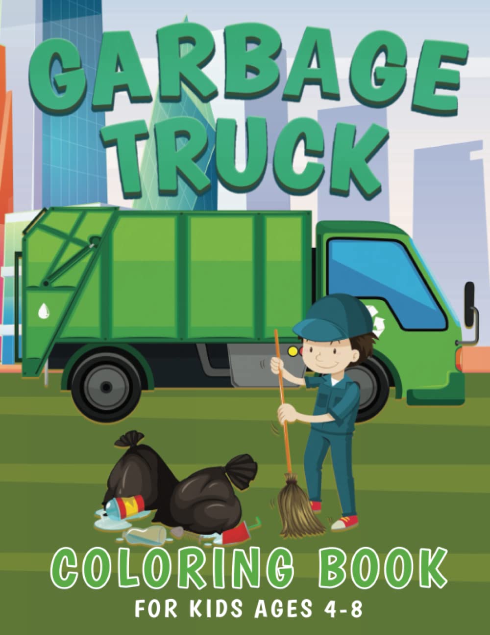 Garbage Truck Coloring Book for kids Ages 4-8: 30 Garbage Truck Themed ...