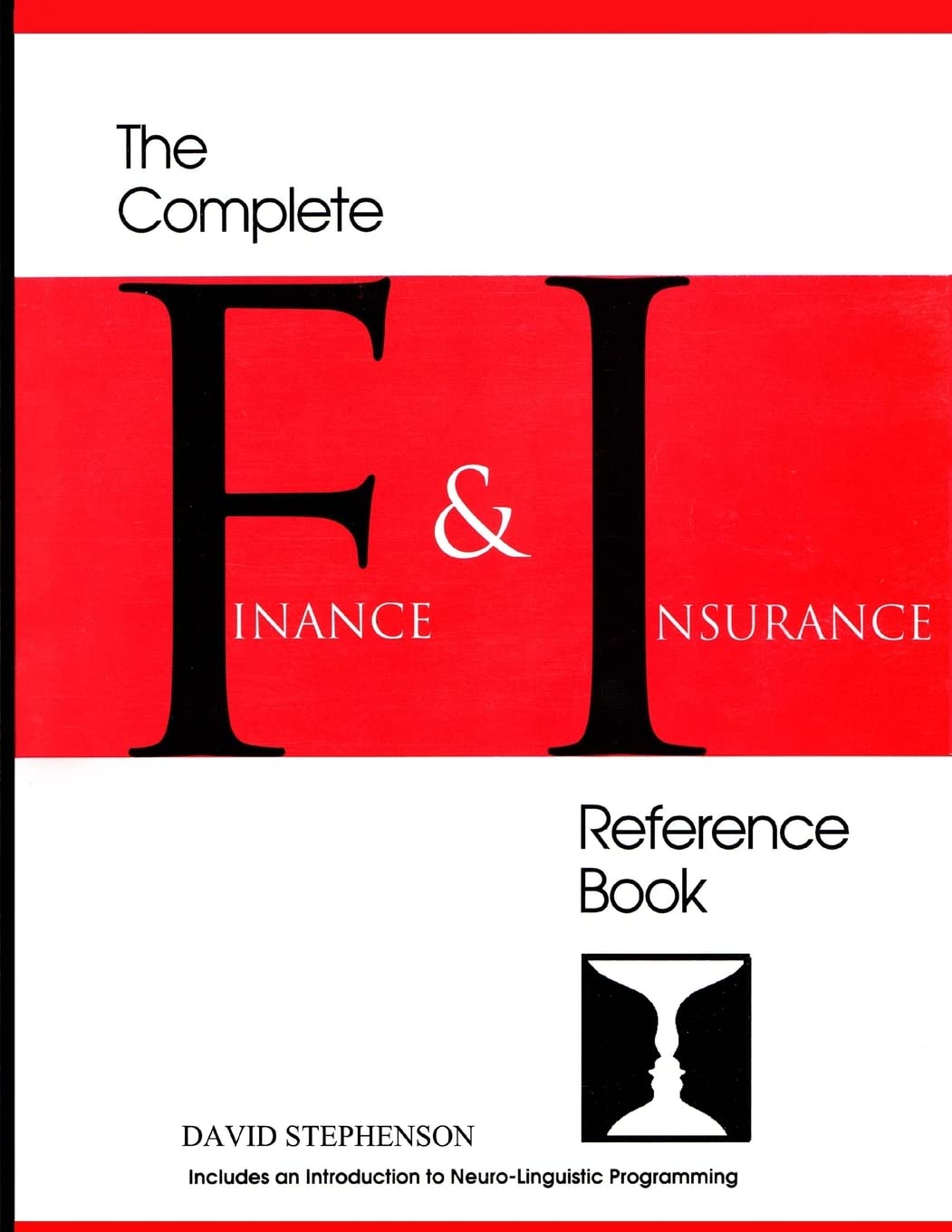 The Complete Finance & Insurance Reference Book: ... includes an ...