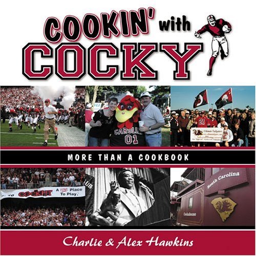 Cookin' with Cocky: More than a Cookbook: Hawkins, Alex: 9781563527425 ...