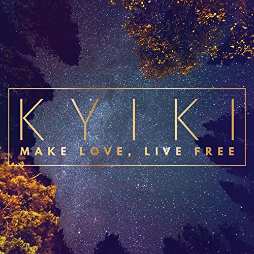 Amazon.co.jp: Make Love, Live Free : Kyiki: デジタルミュージック