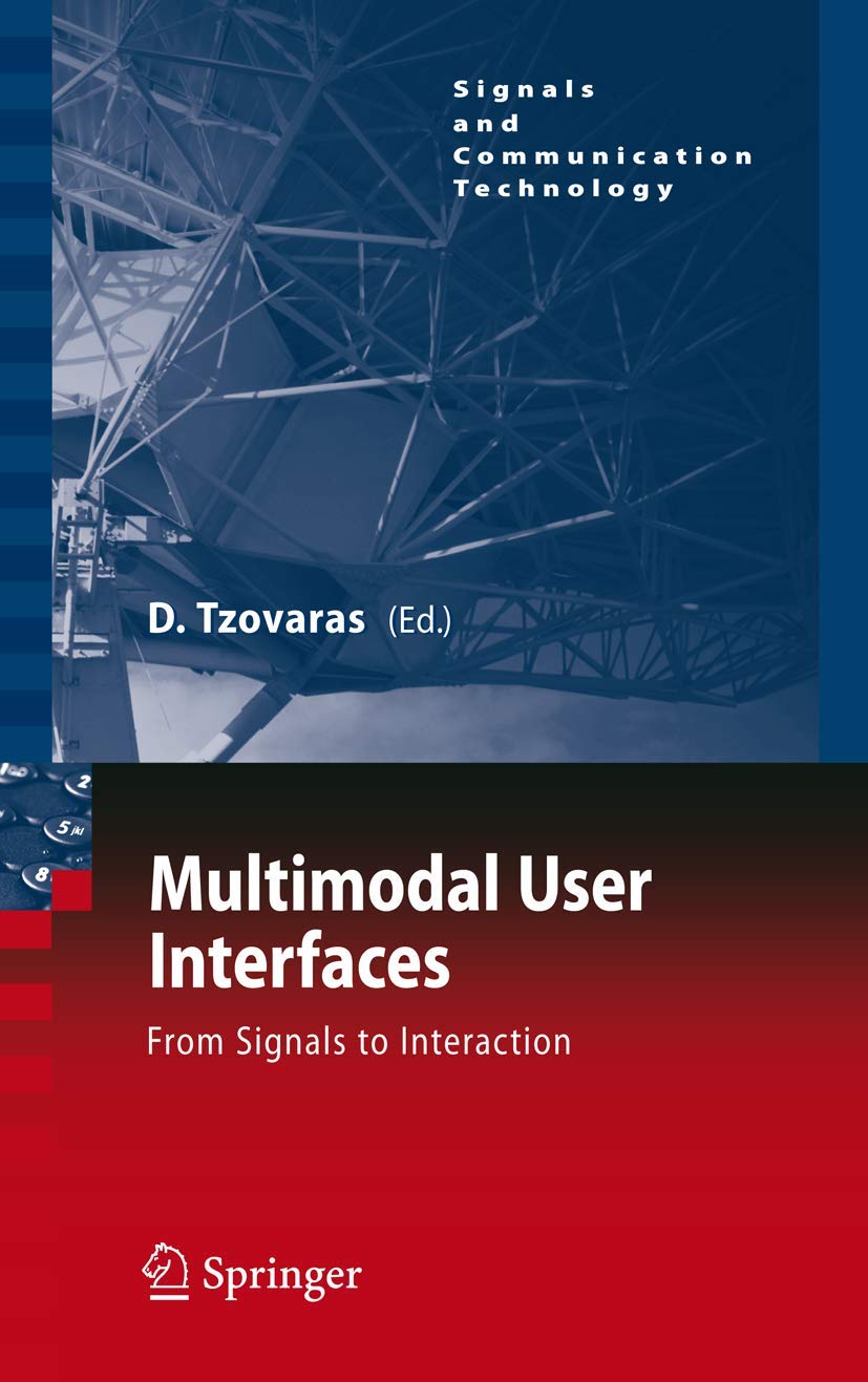 Multimodal User Interfaces: From Signals to Interaction (Signals and Communication Technology ...