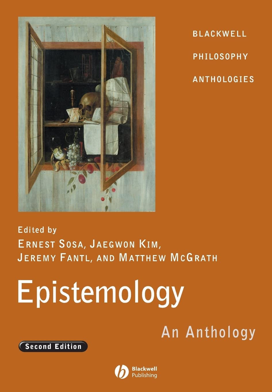 Epistemology: An Anthology (Blackwell Philosophy Anthologies): Sosa ...